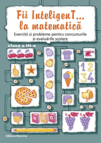 coperta Fii InteligenT la matematica clasa a III-a 2016-2017_tip ...